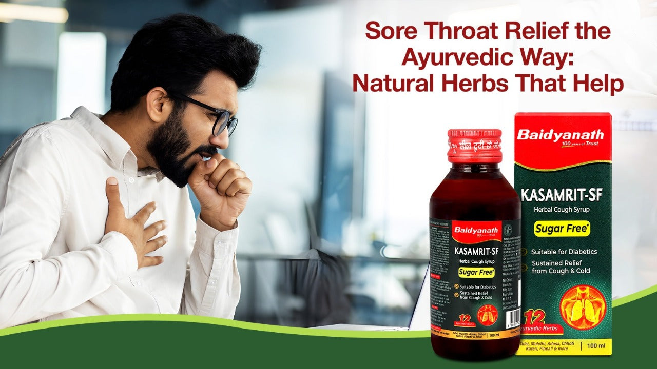 Ayurvedic Home Remedies for Sore Throat Relief | Baidyanath Kasamrit ...